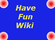 Have Fun Wiki | Fandom