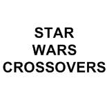 Star Wars Crossovers Wiki | Fandom